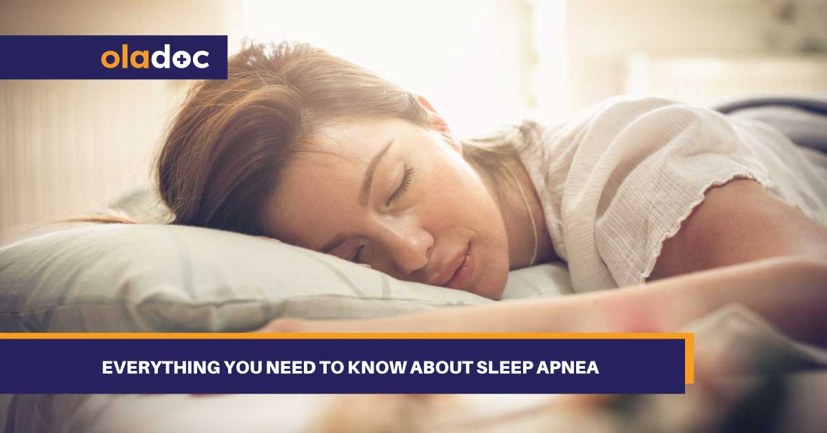 Everything You Need To Know About Sleep Apnea