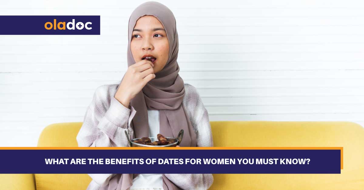 What Are The Benefits Of Dates For Women You Must Know?