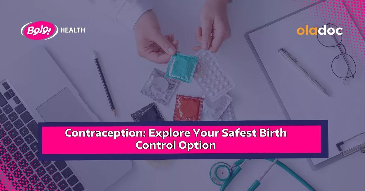Contraception: Explore Your Safest Birth Control Option | Family ...